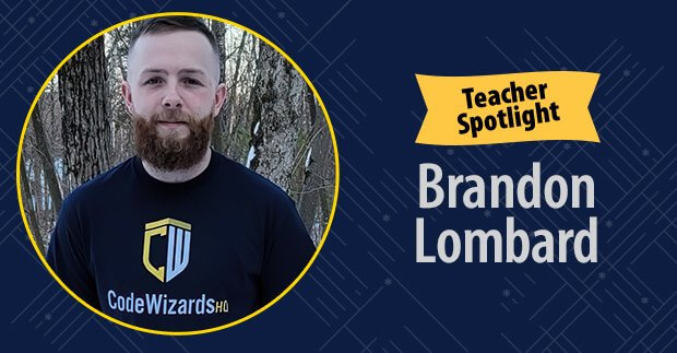 Teacher Spotlight: Brandon Lombard | CodeWizardsHQ
