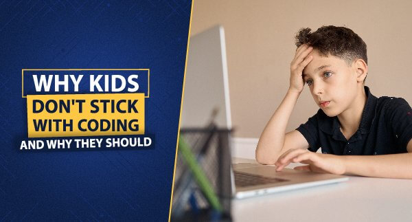Why Kids Don’t Stick With Coding – And Why They Should | CodeWizardsHQ