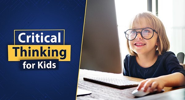 Critical Thinking for Kids | Teach Kids To Think For Themselves